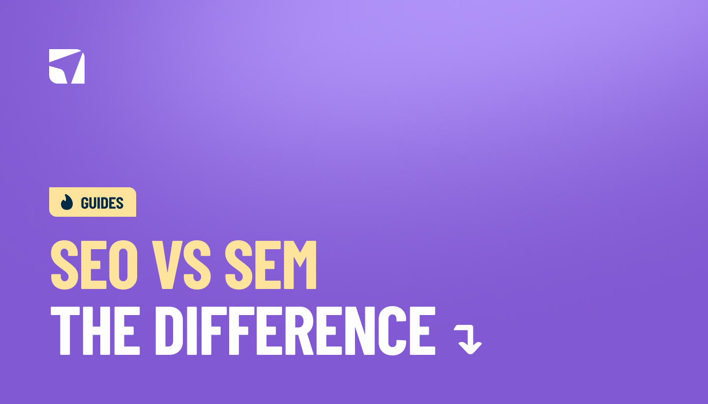 SEO vs SEM: What's the difference?