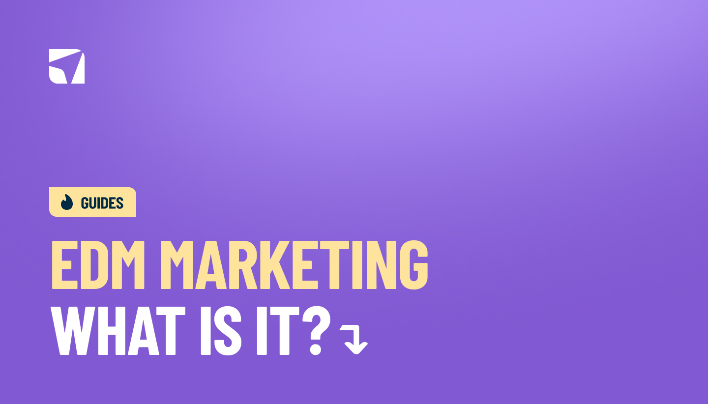 EDM Marketing: What It Is & Campaign Strategies