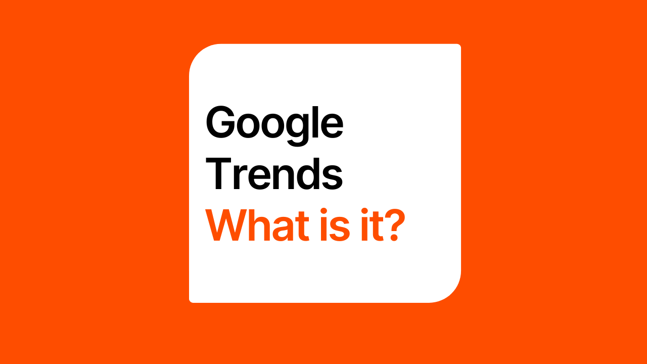 Google Trends: What is it & How to use it (2024)