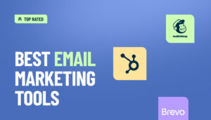 8 Best Email Marketing Platforms You Need to Try in 2025