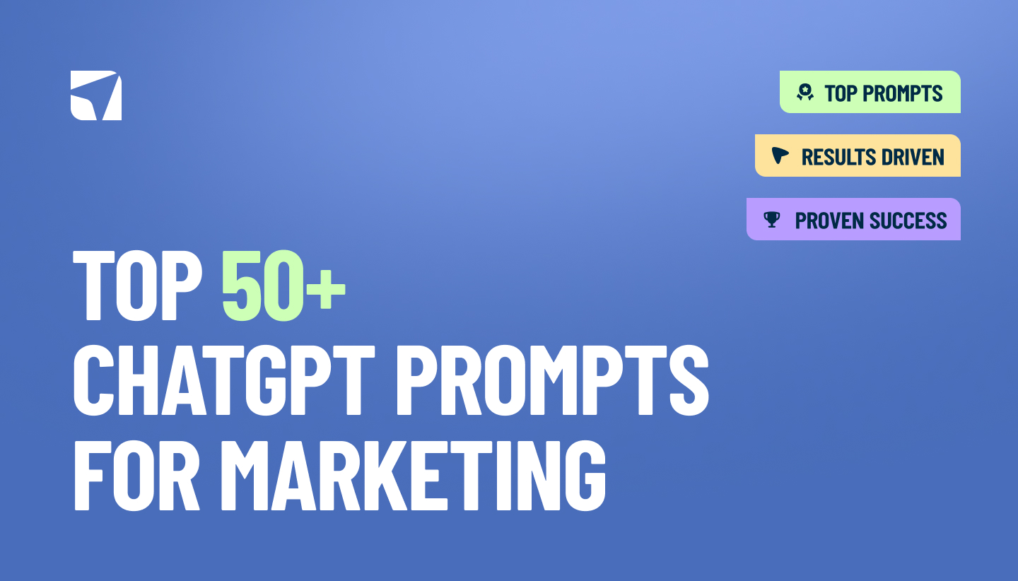 50+ Best ChatGPT Prompts for Marketing Content